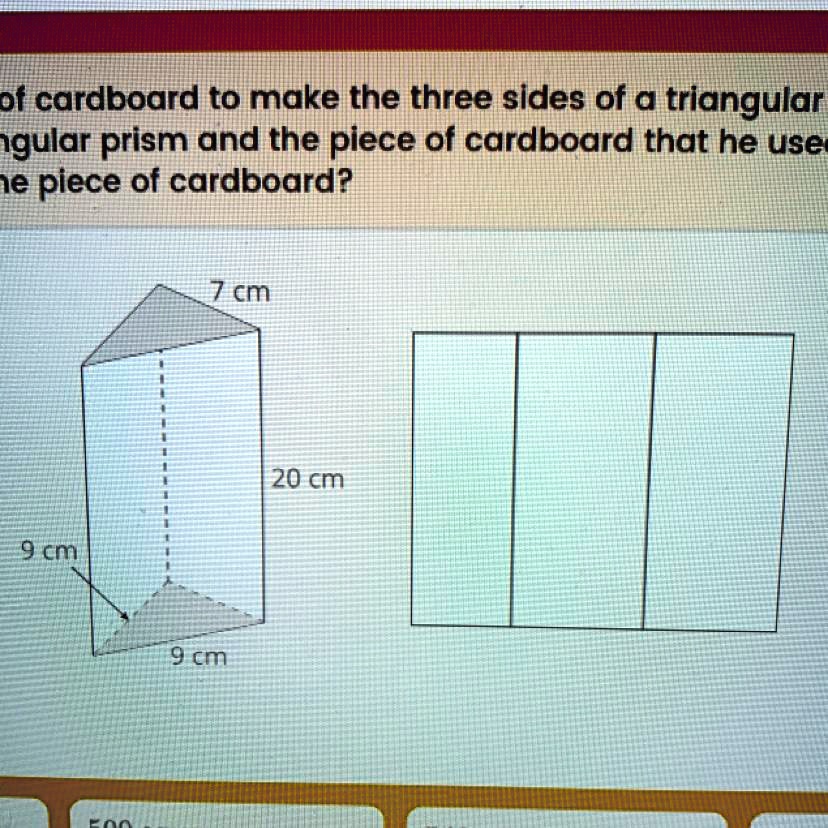 Of cardboard to make the three sides of a triangular ngular...