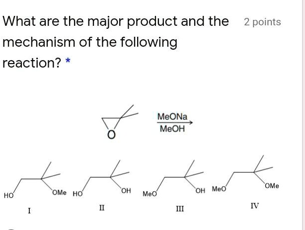 SOLVED: What are the major product and the 2-point mechanism of the ...