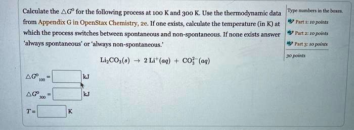 calculate the 4g for the following process at 100 kand 300 k use the thermodynamic data typc ...