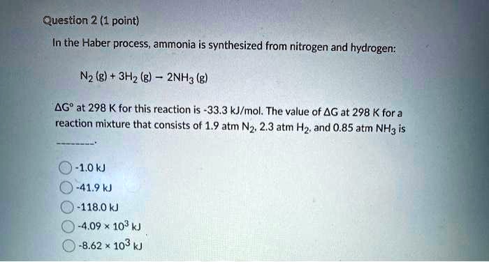 Question 2 1 point in the haber process ammonia is...