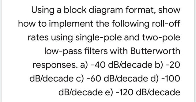 Using a block diagram format, show how to implement the following roll ...