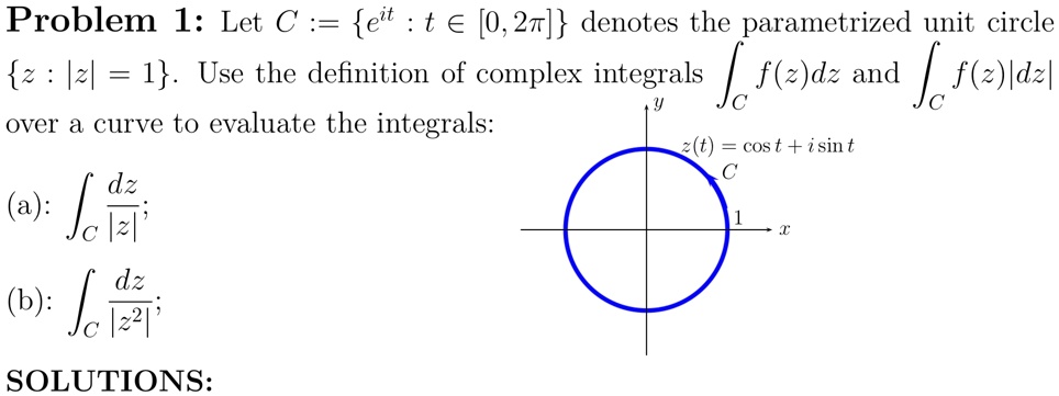 problem l let c eit t 0 2w denotes the parametrized unit circle 2 izl 1 ...