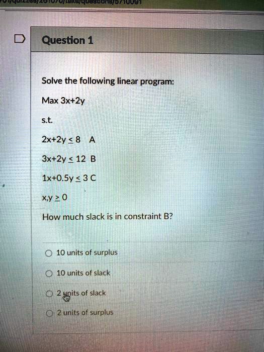 question 1 solve the following linear program max 3x2y st 2x2y 8 3x2y 12 b ix0sy 3 how much ...
