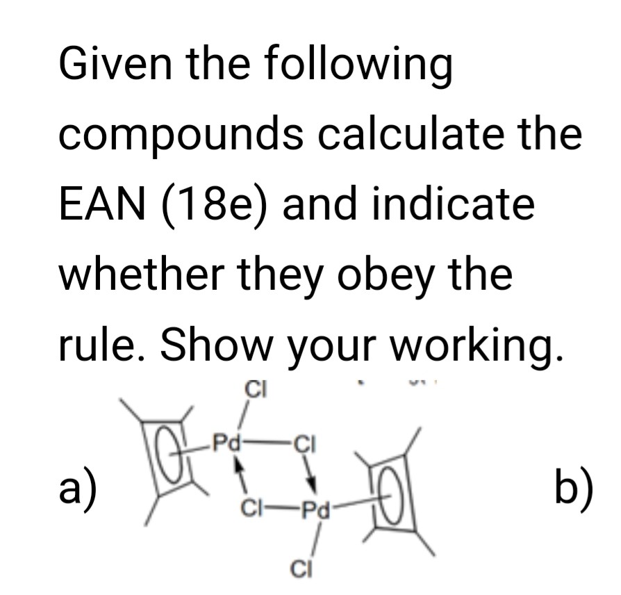 Given the following compounds calculate the EAN (18e) and indicate ...