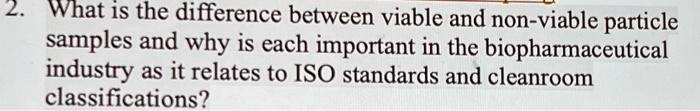 SOLVED: What is the difference between viable and non-viable particle ...