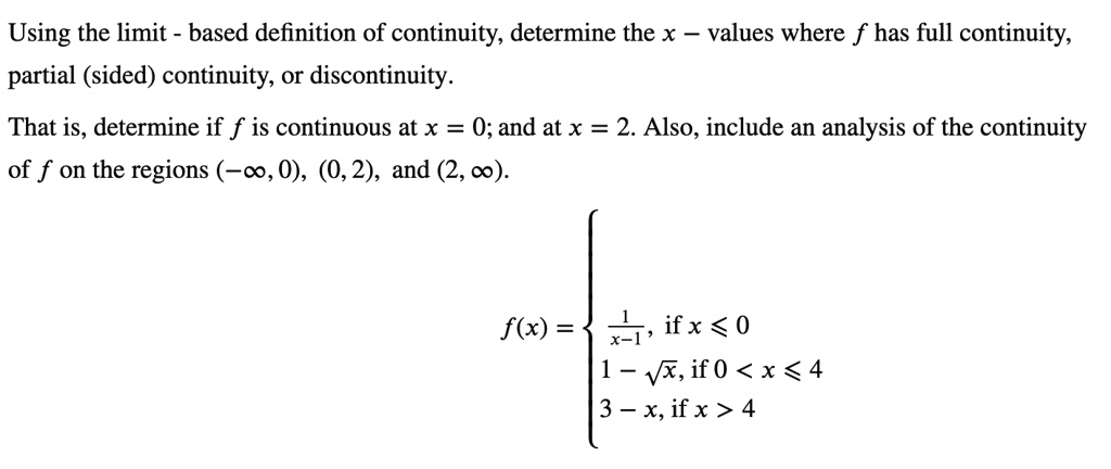 SOLVED: Using the limit- based definition of continuity, determine the x values where has full ...