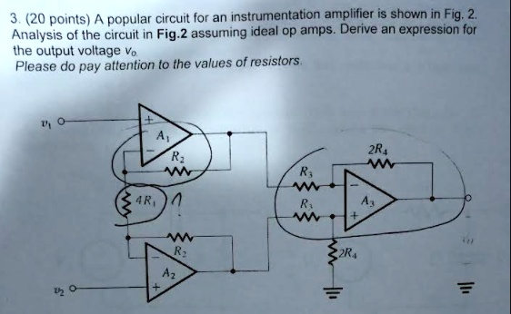 SOLVED: Please solve 3 (20 points) A popular circuit for an instrumentation amplifier is shown ...