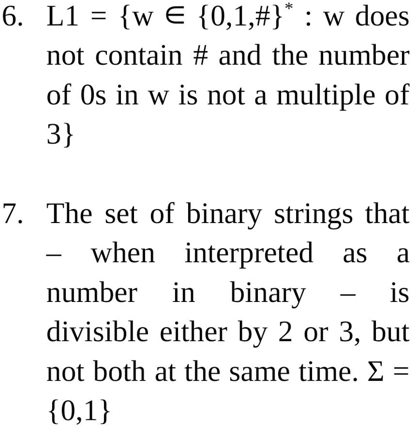 6. L1 = w ? 0,1,#* : w does not contain # and the number of 0s in w is not a multiple of 3 7 ...