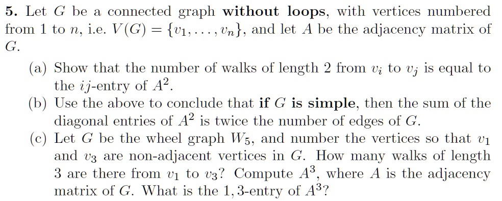 SOLVED: Let G be a connected graph without loops, with vertices numbered from 1 to n, i.e. V(G ...