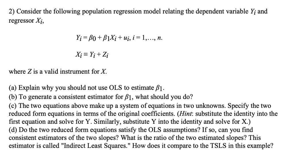 2 consider the following population regression model relating the dependent variable yi and ...