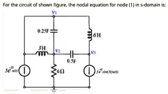 for the circuit of shown figure the nodal equation for node 1 in s domain is for the circuit of ...