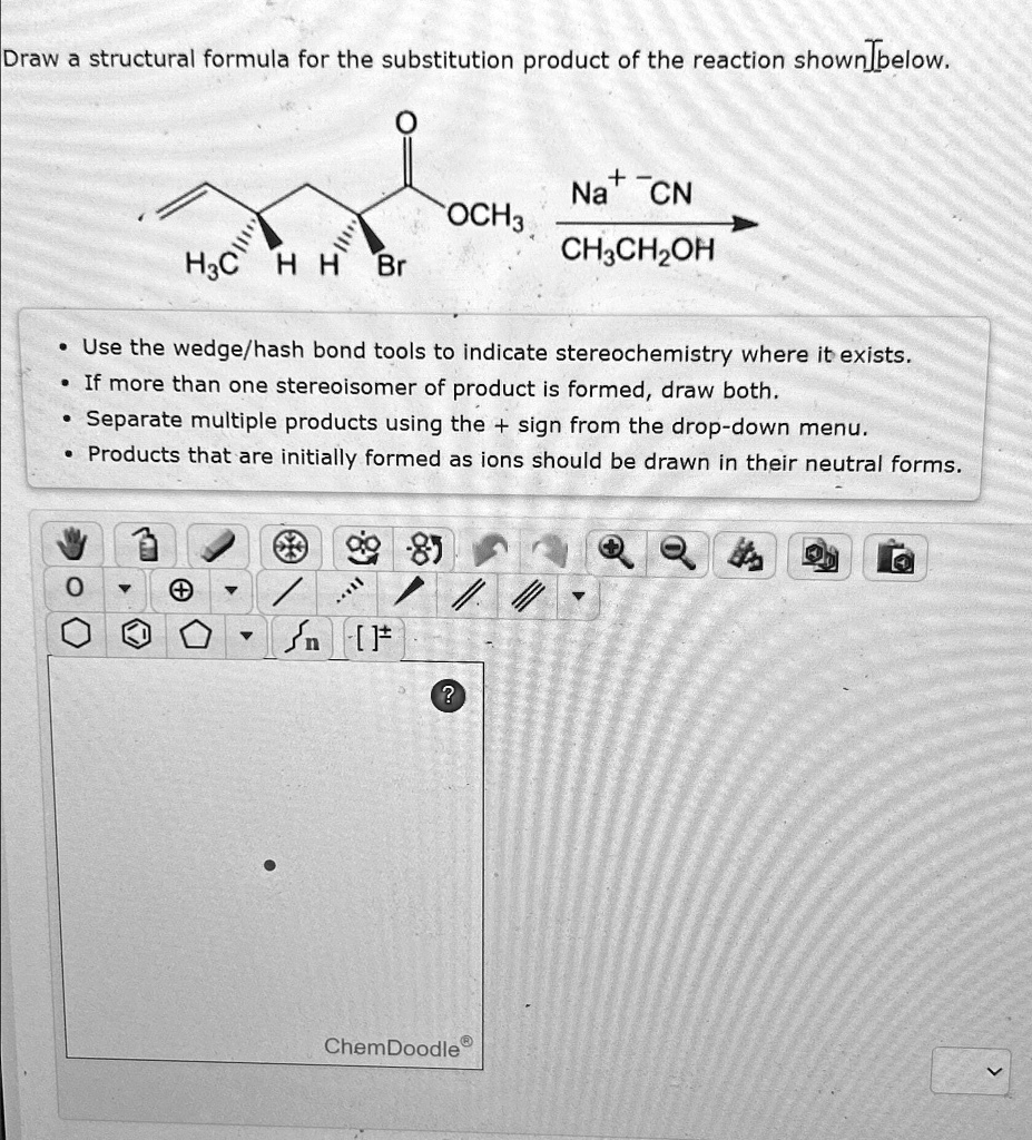 SOLVED: Draw a structural formula for the substitution product of the reaction shown below: NaCN ...