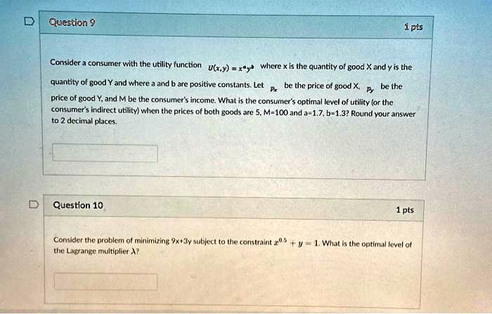 SOLVED: Texts: Question 9 1 pt Consider a consumer with the utility function U(x,y) = x^a * y^b ...