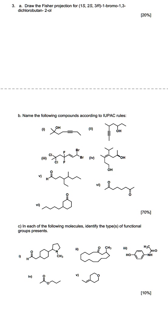 SOLVED: Draw the Fisher projection for (1S, 2S, 3R)-1-bromo-dichlorobutan-2-ol. Name the ...