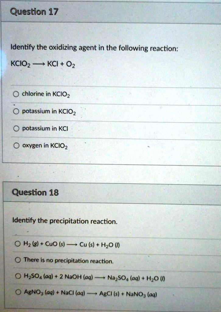 SOLVED: Question 17 Identify the oxidizing agent in the following ... SOLVED: Question 17 Identify the oxidizing agent in the following ...