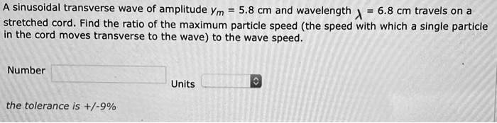 SOLVED:A sinusoidal transverse wave of amplitude Ym 5.8 cm and ...
