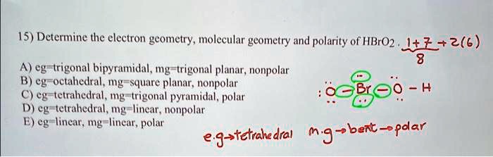 15) Determine the electron geometry, molecular geometry and polarity of ...