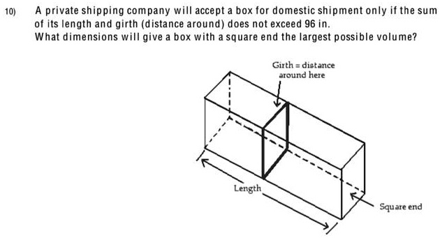 a private shipping company will accept box for domestic shipment only if the sum of its length ...