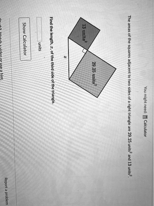 The areas of the squares adjacent to two sides of a right triangle are ...