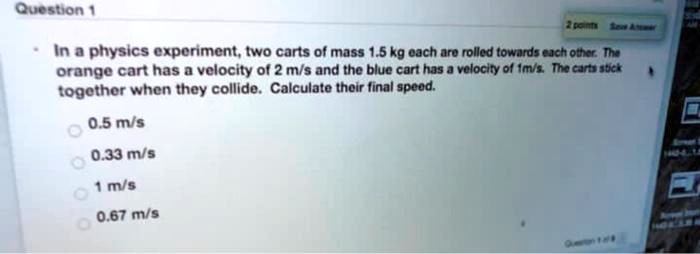 SOLVED: In a physics experiment, two carts of mass 1.5 kg each are ...