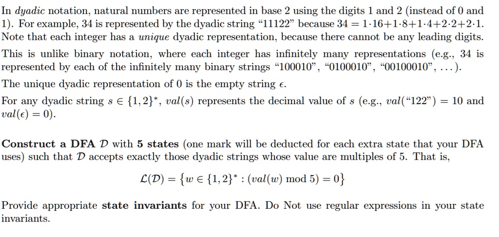 SOLVED: In dyadic notation, natural numbers are represented in base 2 ...
