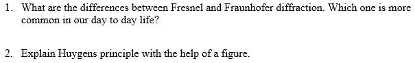 SOLVED: What are the differences between Fresnel and Fraunhofer ...
