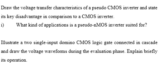 SOLVED: Draw the voltage transfer characteristics of a pseudo CMOS ...