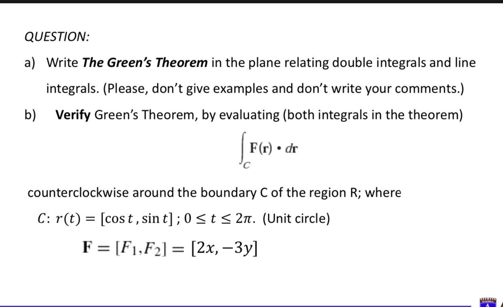 SOLVED:QUESTION: a) Write The Green's Theorem in the plane relating ...