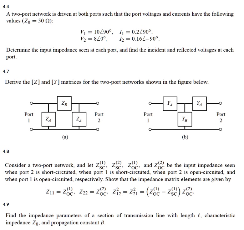4.4 A two-port network is driven at both ports such that the port voltages and currents have the ...