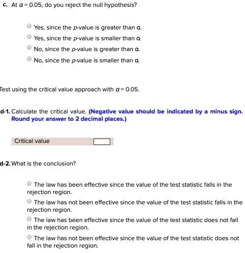 SOLVED: At a = 0.05,do you reject the null hypothesis? Yes; since the p ...