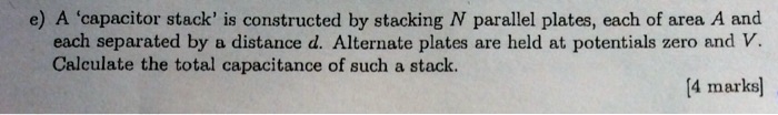 capacitor stack" is constructed by stacking N parallel plates each of ...