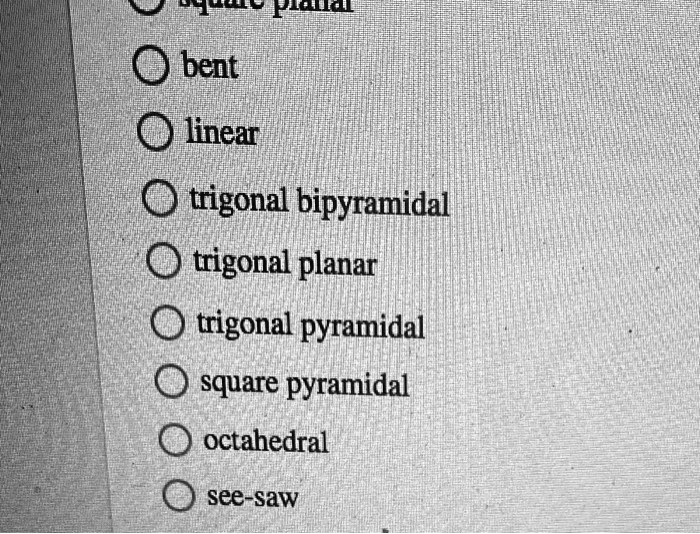bent linear trigonal bipyramidal trigonal planar trigonal pyramidal ...