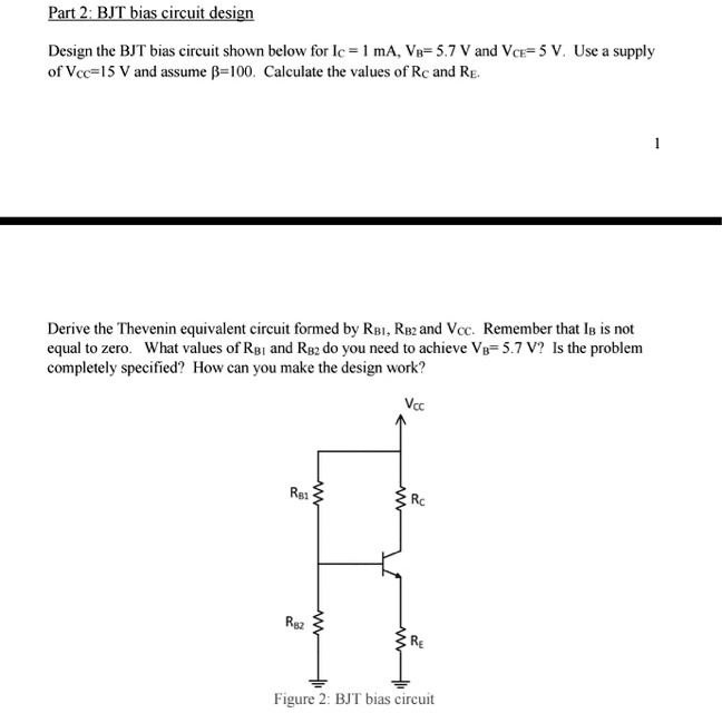 Part 2: BJT bias circuit design Design the BJT bias circuit shown below for IC = 1 mA, VB = 5.7 ...
