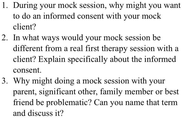 1. During your mock session, why might you want to do an informed ...