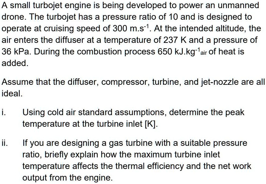 SOLVED: A small turbojet engine is being developed to power an unmanned ...