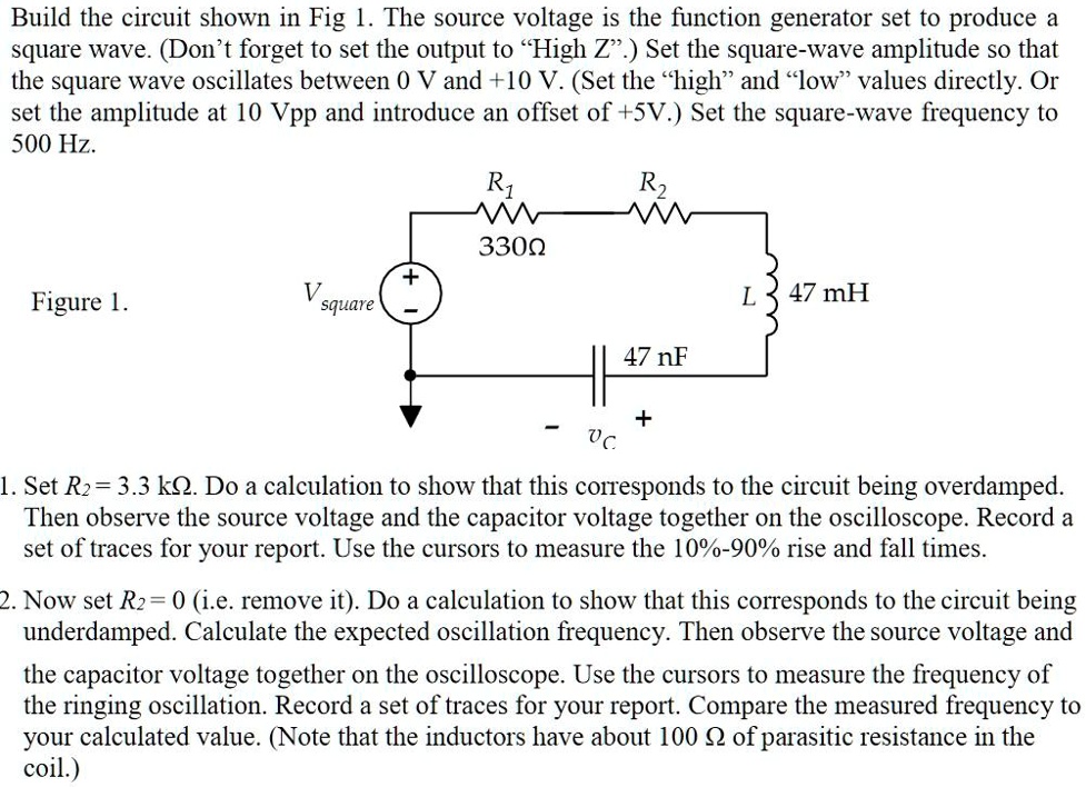 SOLVED: To build the circuit, just solve questions 1 and 2. Build the circuit shown in Figure 1 ...