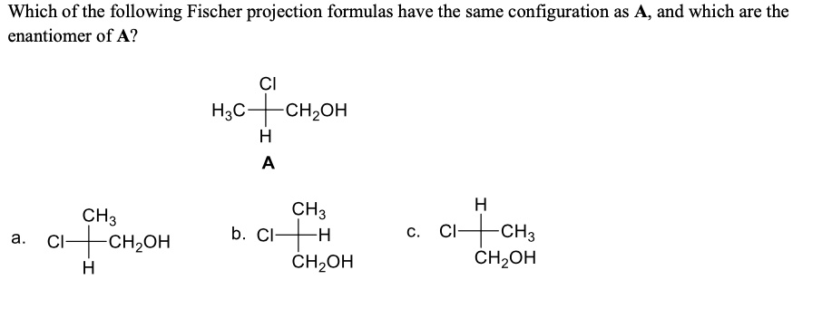 [GET ANSWER] which of the following fischer projection formulas have ...