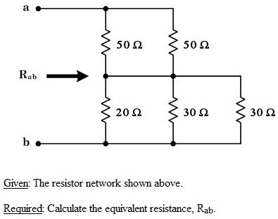 SOLVED: 500 50 Rab 30 Given The resistor network shown above. Required: Calculate the equivalent ...