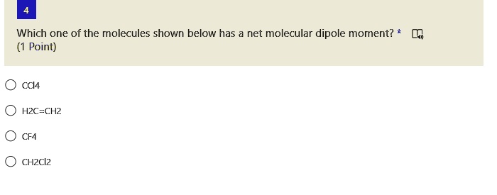SOLVED: Which one of the molecules shown below has a net molecular ...