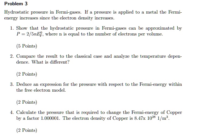 SOLVED: Hydrostatic pressure in Fermi gases. If pressure is applied to ...