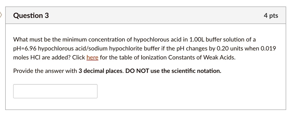 Question 3 4 pts What must be the minimum concentration of hypochlorous acid in 1.00L buffer ...