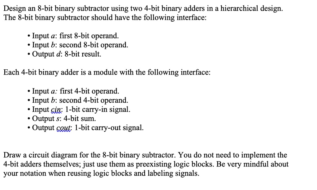 Solved Design An 8 Bit Binary Subtractor Using Two 4 Bit Binary Adders In A Hierarchical Design 3459
