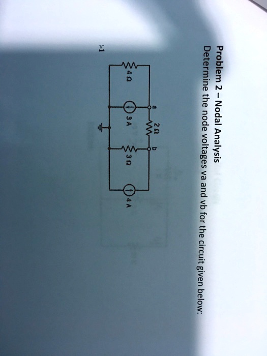 SOLVED: A W2 Problem 2 - Nodal Analysis Determine the node voltages va and vb for the circuit ...