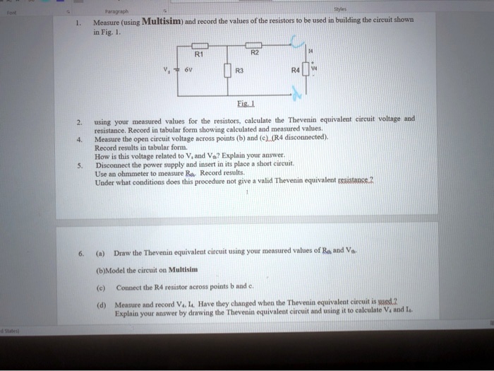[GET ANSWER] Measure (using Multisim) and record the values of the resistors to be used in ...