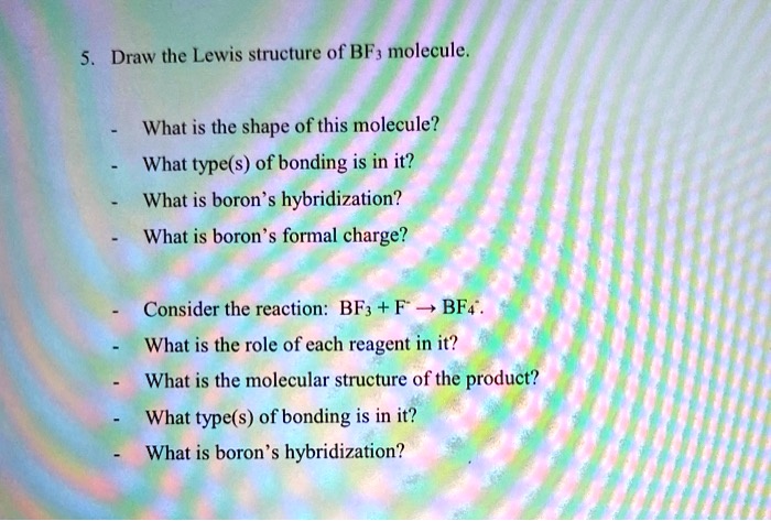 SOLVED: Draw the Lewis structure of BF; molecule. What is the shape of ...