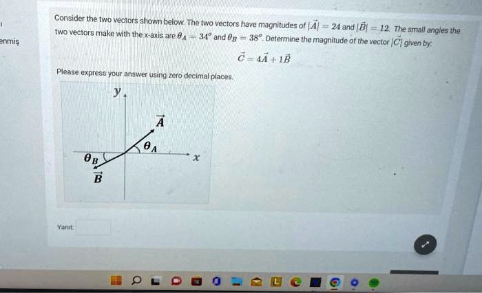 SOLVED: Consider the two vectors shown below. The two vectors have ...