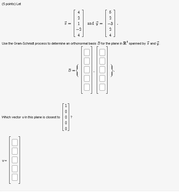 SOLVED: Let P = v1, v2 be a set of vectors in R^3. Use the Gram-Schmidt ...
