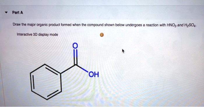 SOLVED: Draw the major organic product formed when the compound shown below undergoes reaction ...