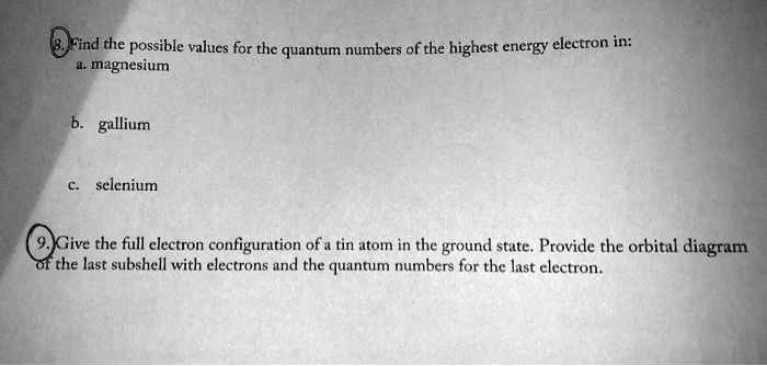 ind the possible values for the quantum numbers of the highest energy ...