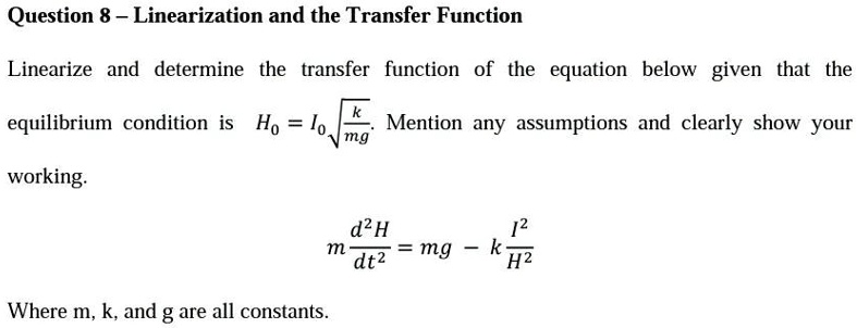 Solved Hi Assist Question 8 Linearization And The Transfer Function Linearize And Determine